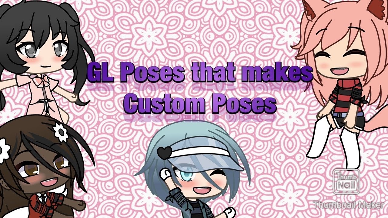 Every Pose In Gacha Life