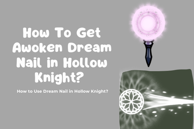 How To Get Awoken Dream Nail? How to Use Them?